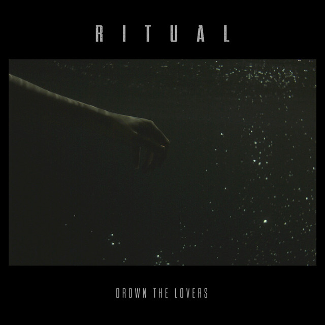 Drown The Lovers - Single by RITUAL | Spotify