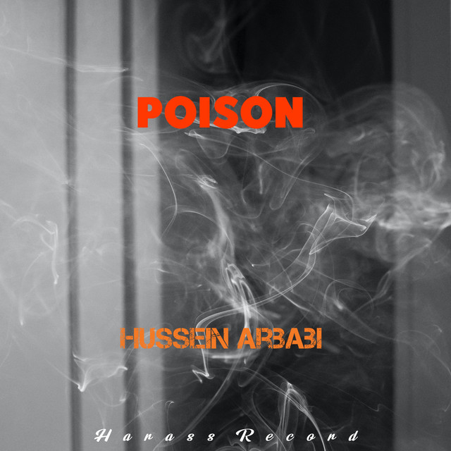 Poison - Single by Hussein Arbabi | Spotify