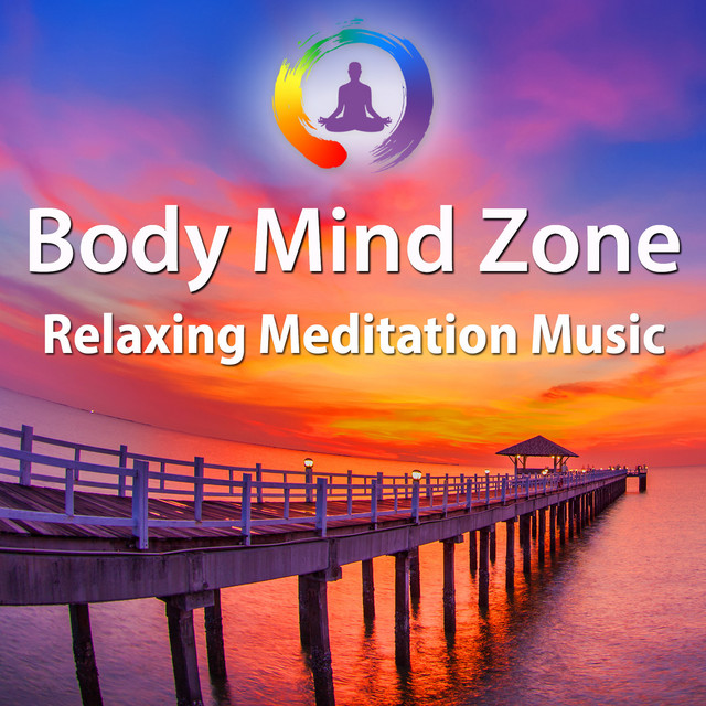 Body Mind Zone: Relaxing Meditation Music - Album by BodyMindZone | Spotify