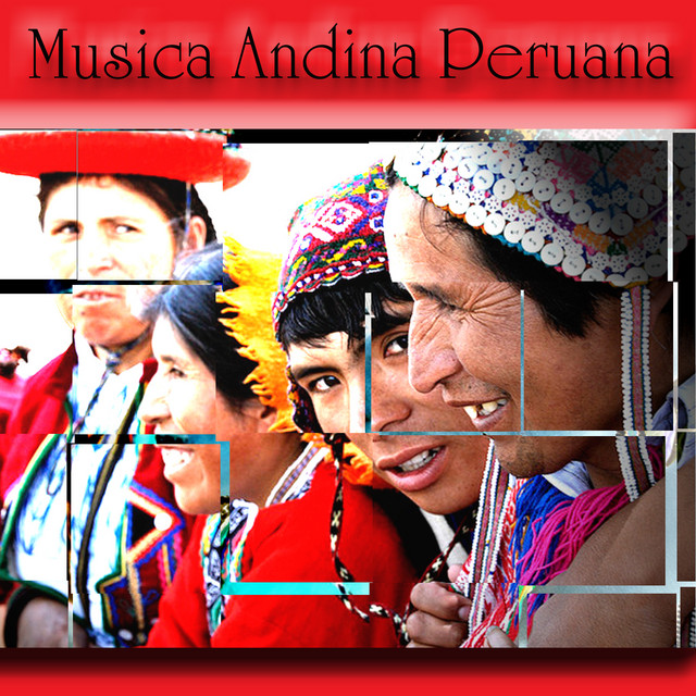 Musica Peruana Musica Peruana Andina | Flickr
