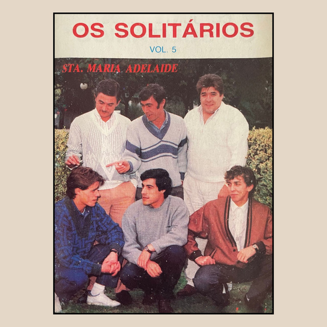 Sta. Maria Adelaide, Vol.5 – Album de Os Solitários | Spotify