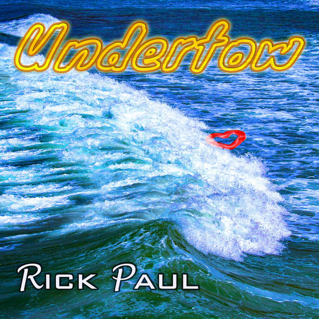 Undertow - song and lyrics by Rick Paul | Spotify