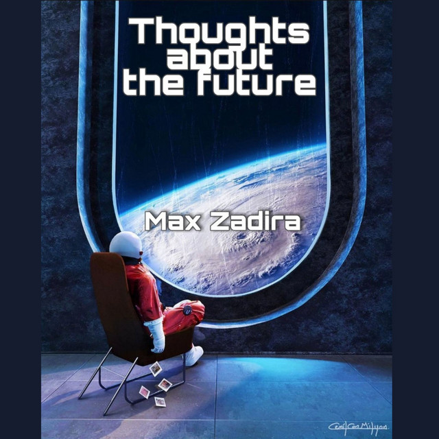 Thoughts about the Future - EP by Max Zadira | Spotify
