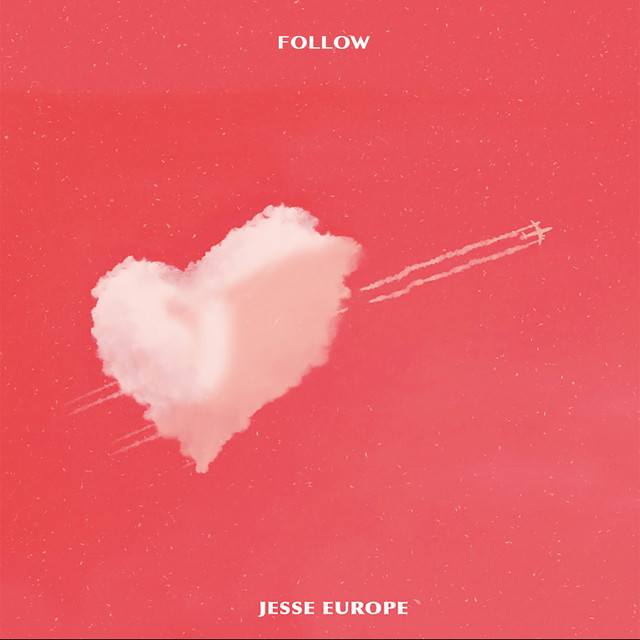 Follow - Single by Jesse Europe | Spotify