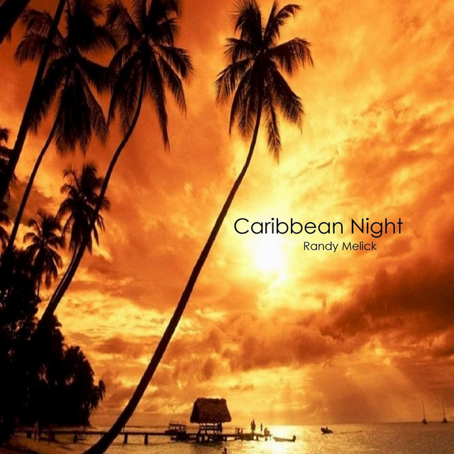 Caribbean Night - song and lyrics by Randy Melick | Spotify