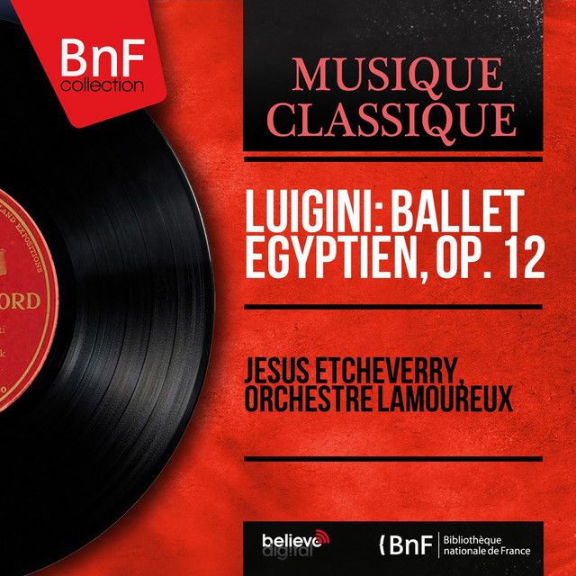 Luigini: Ballet égyptien, Op. 12 (Mono Version) - EP by Alexandre ...