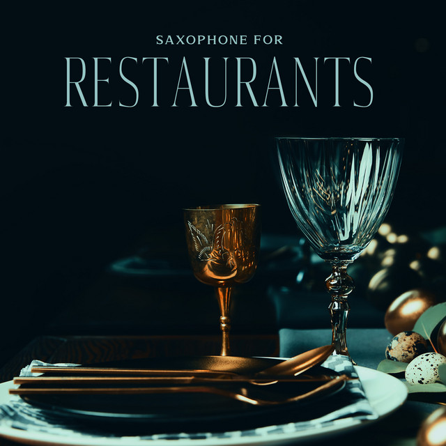 Saxophone for Restaurants - Album by Jazz Sax Lounge Collection | Spotify