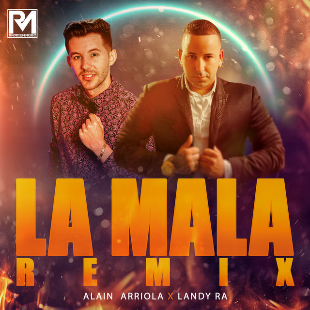 La Mala (Remix) - Single by Alain Arriola | Spotify