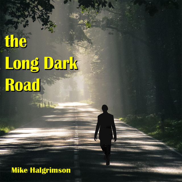 Long Dark Road - Single by Mike Halgrimson | Spotify