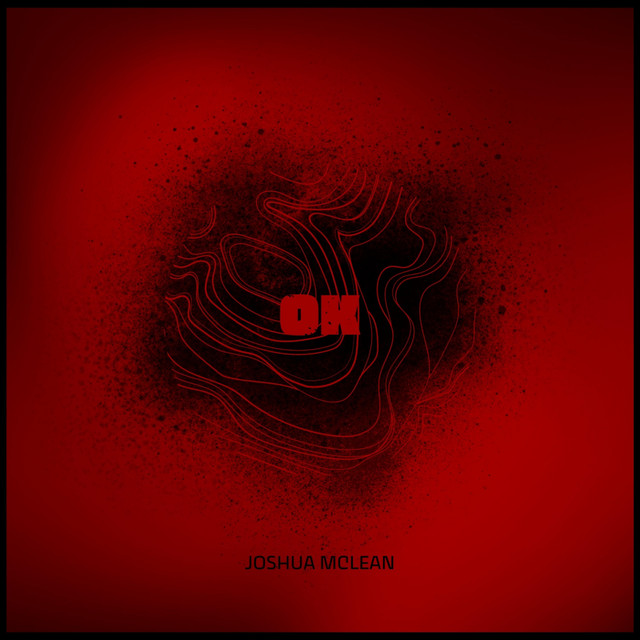 OK - EP by Joshua McLean | Spotify