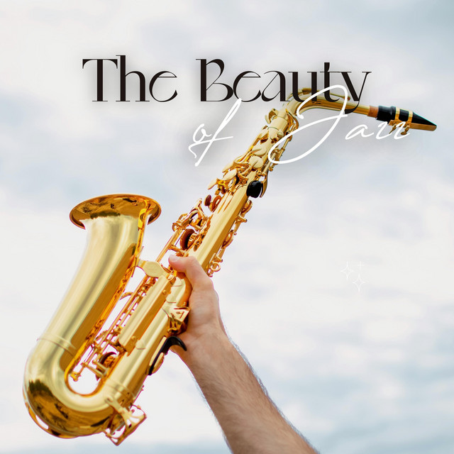 The Beauty of Jazz - Album by Hotel Lobby Jazz Group | Spotify