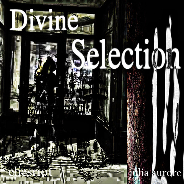 Divine Selection - Album by eliesriot | Spotify