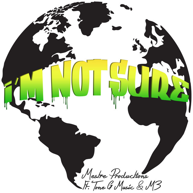 I'm Not Sure - song and lyrics by Mestre, Tone G Music, M3 | Spotify
