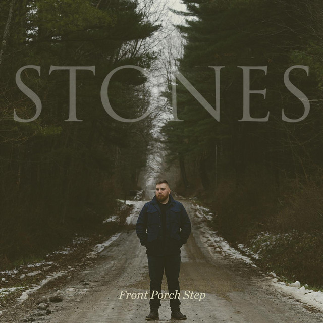 Stones - Single by Front Porch Step | Spotify