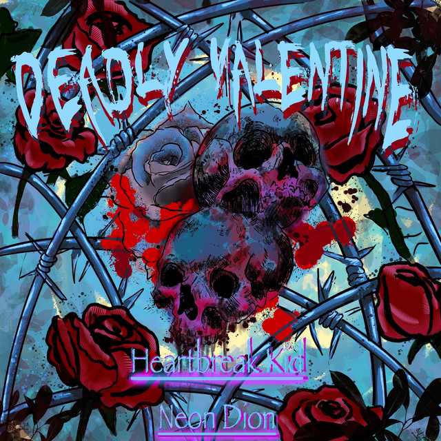 Deadly Valentine - Single by HeartBreakKid | Spotify