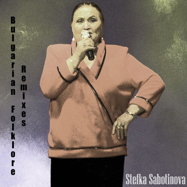 Bulgarian Folklore Remixes - Single by Stefka Sabotinova | Spotify