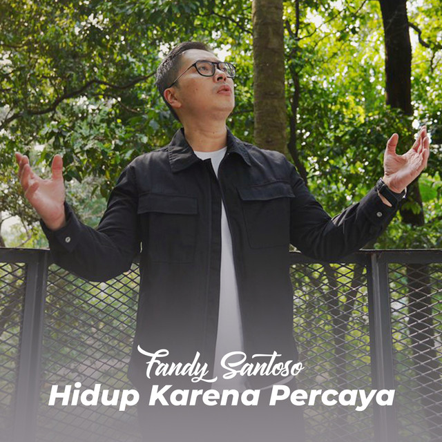 Hidup Karena Percaya - Single by Fandy Santoso | Spotify