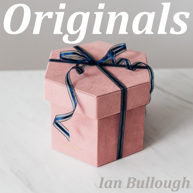 Originals - Album by Ian Bullough | Spotify