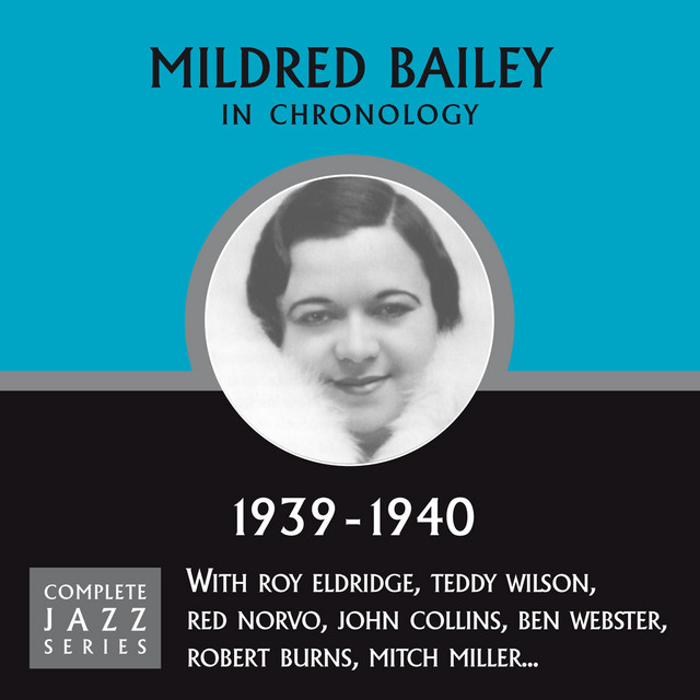 Complete Jazz Series 1939 - 1940 - Album by Mildred Bailey | Spotify