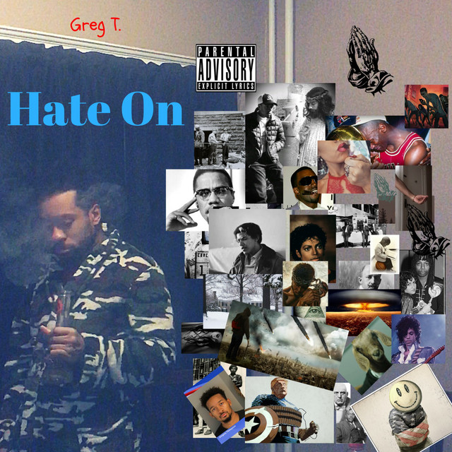 Hate On - Single by Greg T. | Spotify
