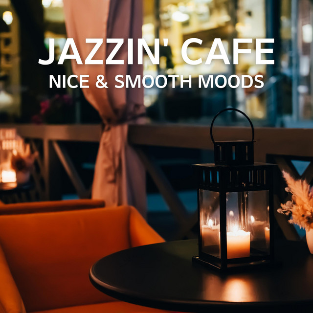 Jazzin' Cafe 〜Nice & Smooth Moods - Album by 3rd Wave Coffee | Spotify