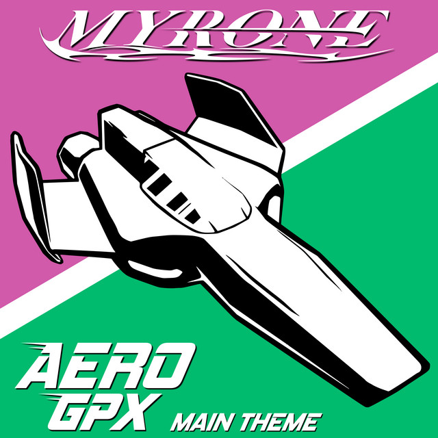 Aero Gpx Main Theme - Single by Myrone | Spotify