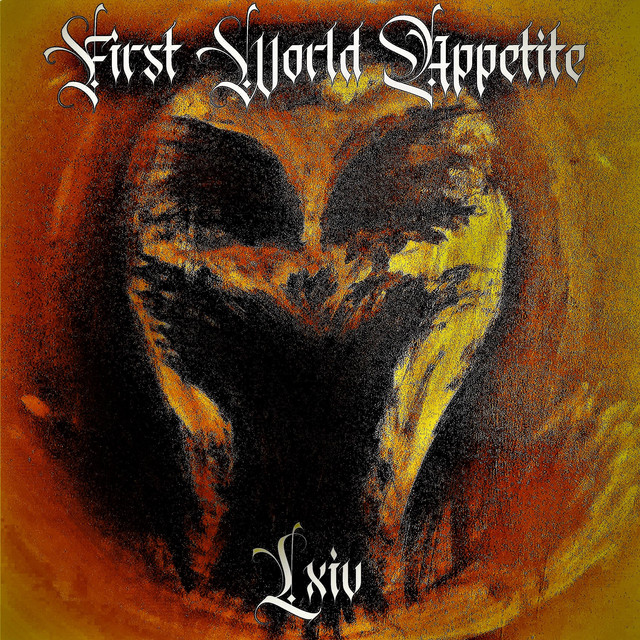 LXIV - song and lyrics by First World Appetite | Spotify