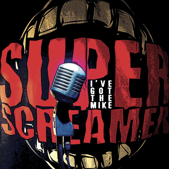 I've Got the Mike - EP by SuperScreamer | Spotify