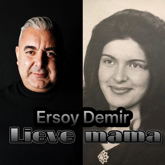Lieve mama - Single by Ersoy Demir | Spotify
