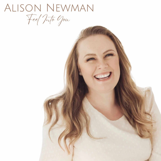 Feel Into You - Single by Alison Newman | Spotify