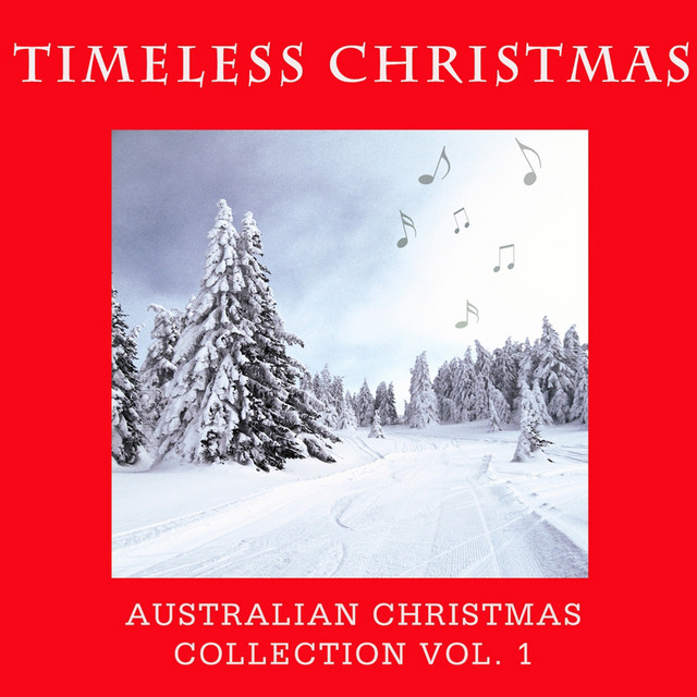 Timeless Christmas: Australian Christmas Collection, Vol. 1 - Album by ...