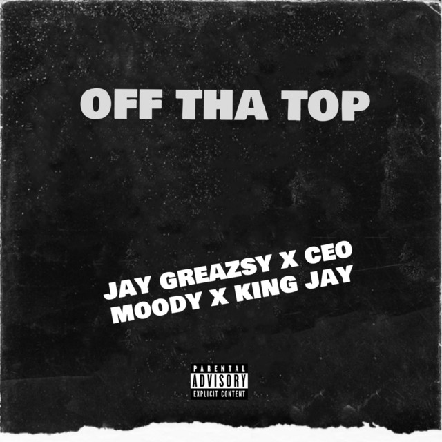 OFF THA TOP - Single by King Jay | Spotify