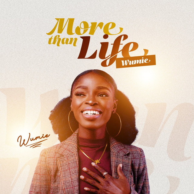 More Than Life Song And Lyrics By Wumie Spotify
