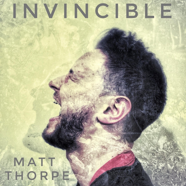 Invincible - EP - EP by Matt Thorpe | Spotify