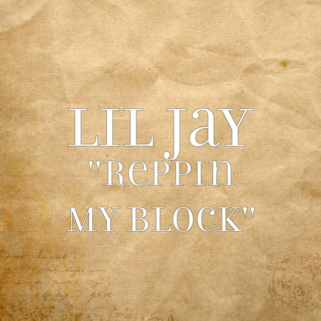"Reppin My Block" - Single by "Lil Jay" | Spotify