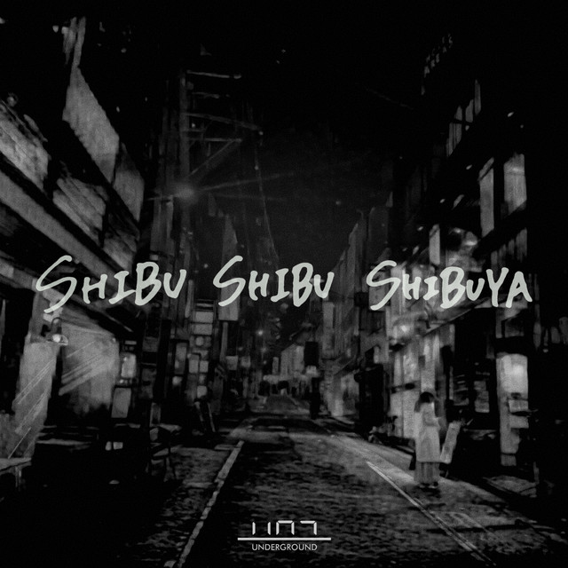 SHIBU SHIBU SHIBUYA - Single by Shihatsu-machi Underground | Spotify