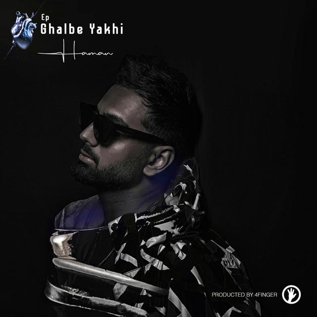 Ghalbe Yakhi - EP - EP by Haman | Spotify
