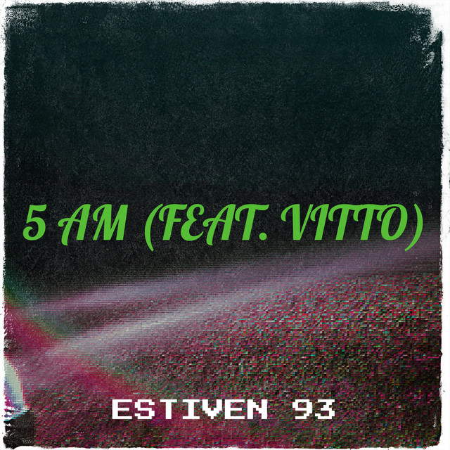 5 Am - Single by Estiven 93 | Spotify