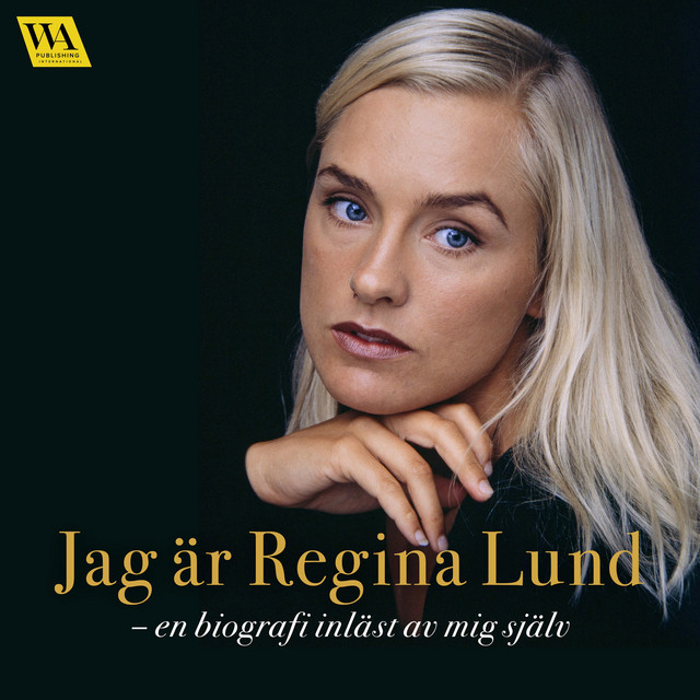 Jag är Regina Lund - Audiobook by Regina Lund | Spotify