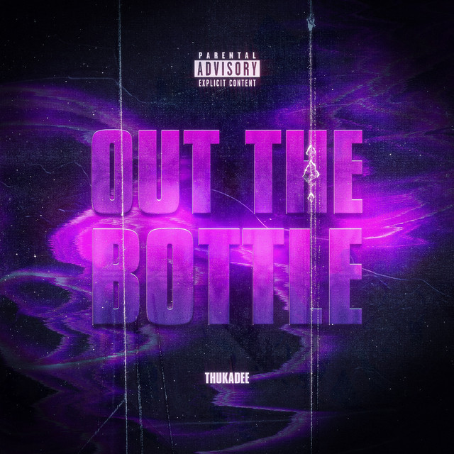 Out The Bottle - Single by ThukaDee | Spotify