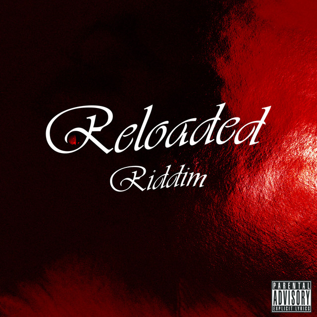 Reloaded Riddim - Compilation by Various Artists | Spotify