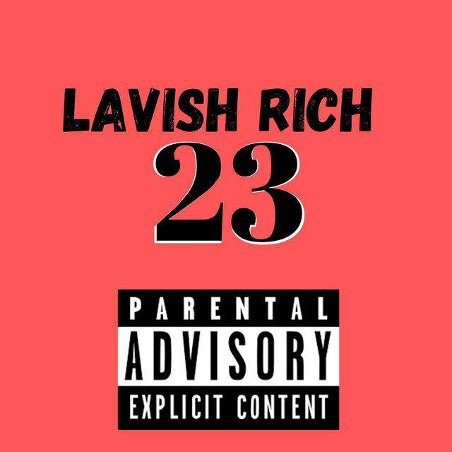23 - Single by Lavish Rich | Spotify