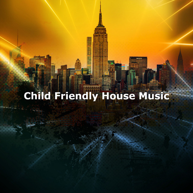 Child Friendly House Music - Album by Lofi House | Spotify