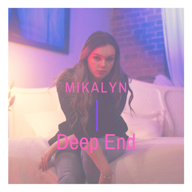 Deep End - Single by Mikalyn Hay | Spotify