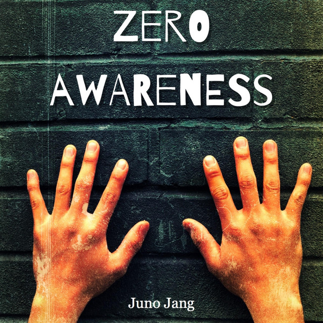 Zero Awareness - EP by Juno Jang | Spotify