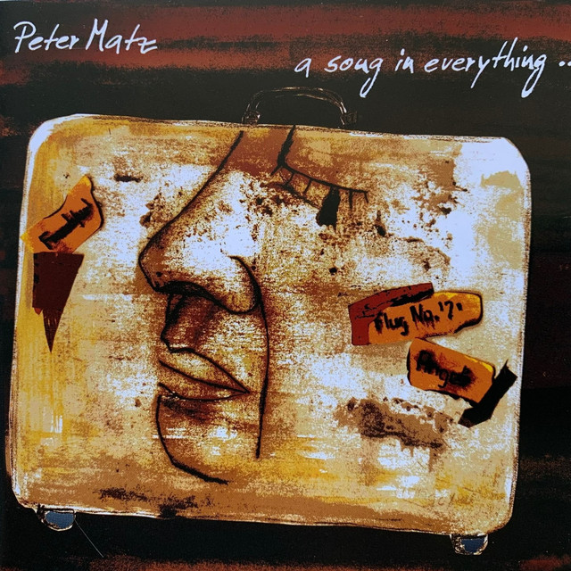 A Song in Everything - Album by Peter Matz | Spotify