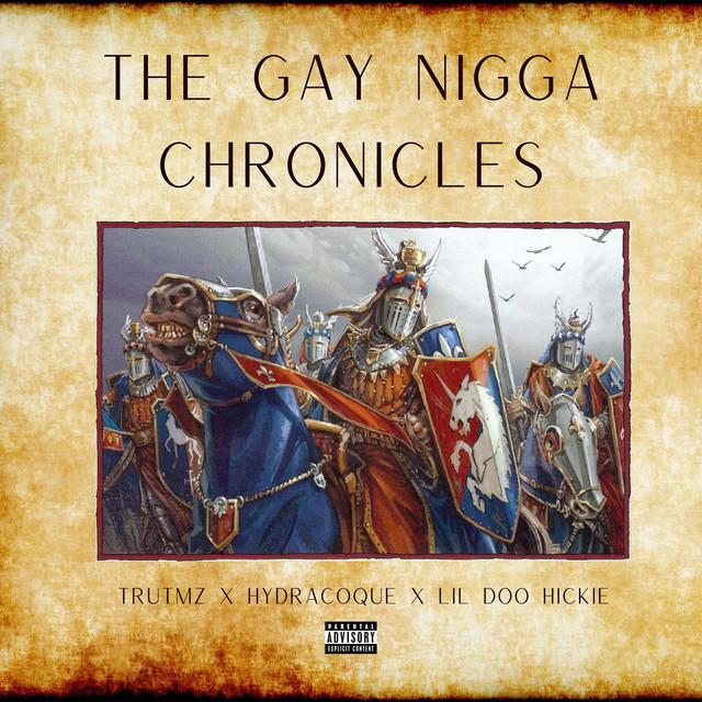 The Gay Nigga Chronicles Single By Trutmz Spotify 5846