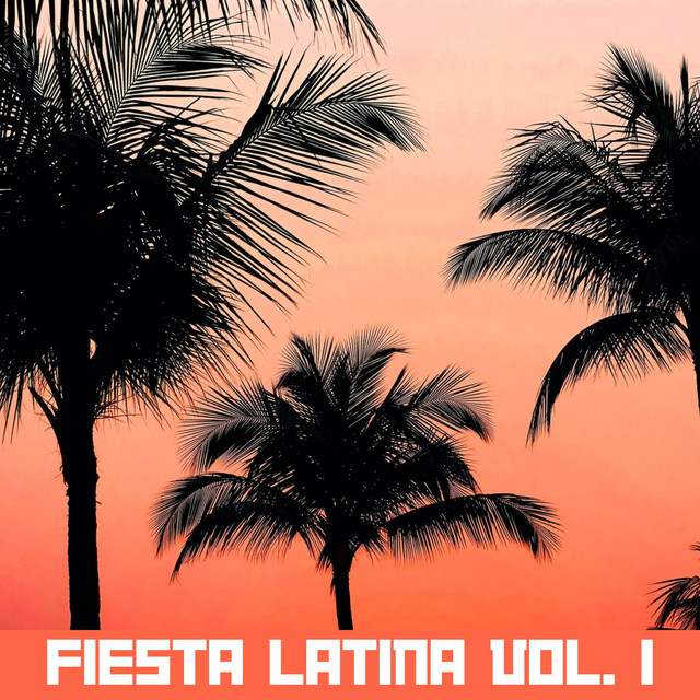 Fiesta Latina, Vol. 1 - Compilation by Various Artists | Spotify