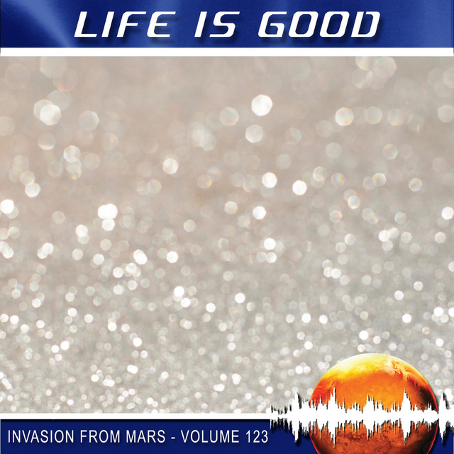 Life Is Good - Album by Invasion from Mars | Spotify