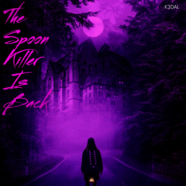 The Spoon Killer Is Back - Single by K3DAL | Spotify